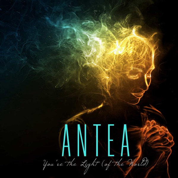 ANTEA - You're the Light (of the World) - Radiocoop