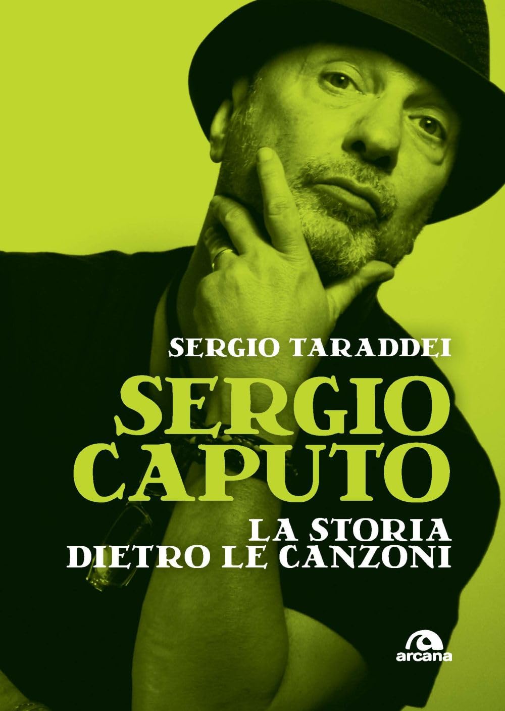Sergio Taraddei - Sergio Caputo. La storia dietro le canzoni - Radiocoop