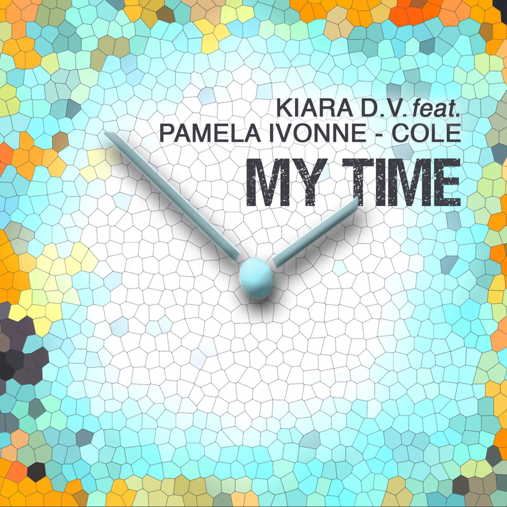 KIARA D.V. - My Time ft. Pamela Ivonne - Cole - Radiocoop