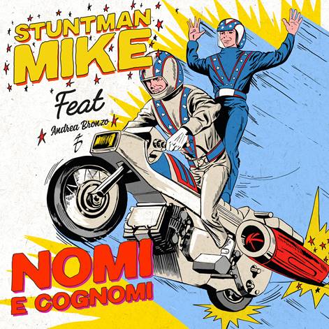STUNTMAN MIKE feat ANDREA BRONZO - Nomi e cognomi - Radiocoop